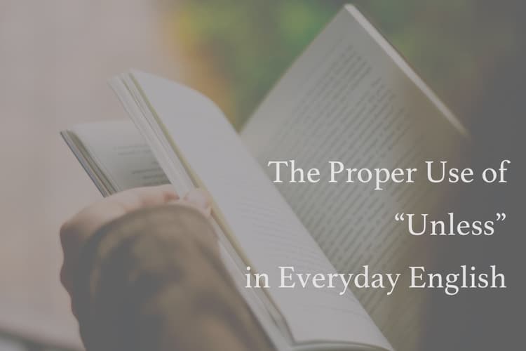 The Proper Use of “Unless” in Everyday English - LingualBox Blog