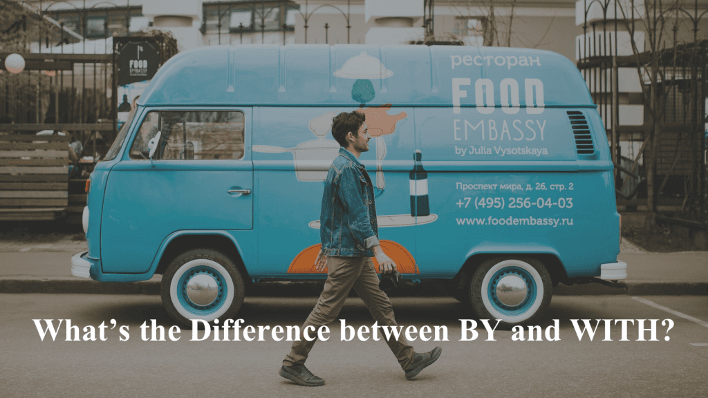 What’s the Difference between BY and WITH? - LingualBox Blog